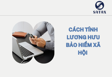 Cách tính lương hưu bảo hiểm xã hội